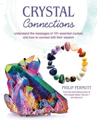 Crystal Connections Understand the messages of 101 essential crystals ...